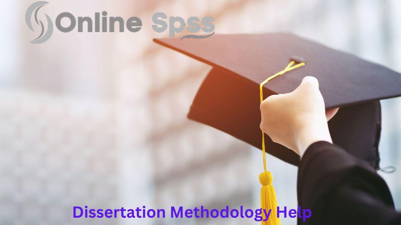 Dissertation Methodology Help | Methodology Writing Services